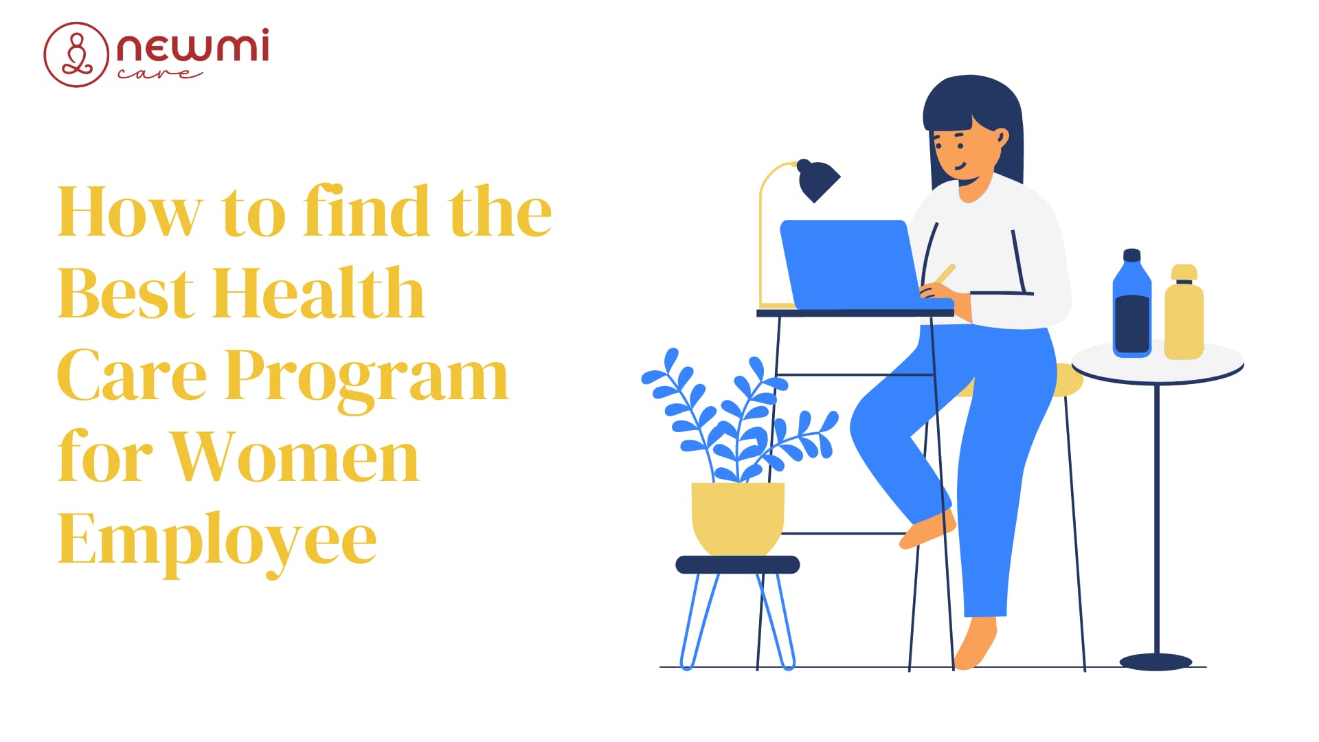 Tips on Selecting Right Employee Health Care Plan for Women | Newmi